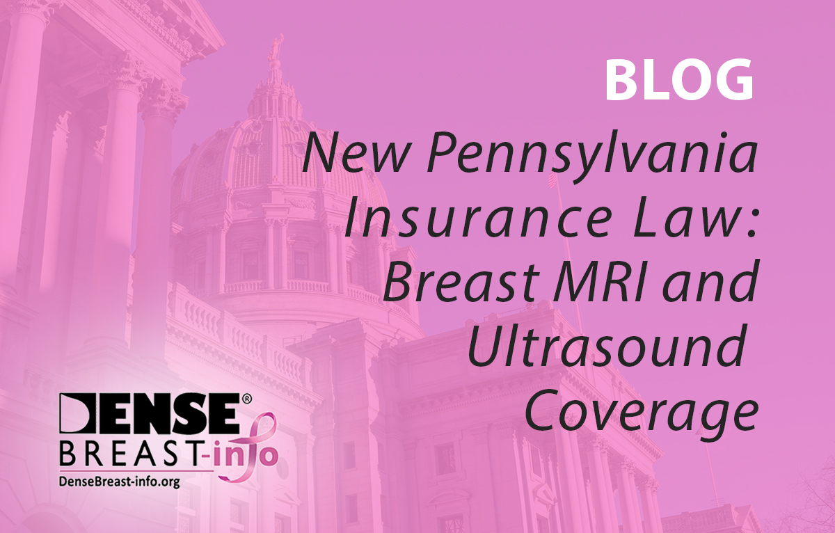 Pennsylvania Insurance Coverage and New Research | DenseBreast-info, Inc.